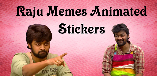 Raju Memes - Animated Stickers Android App