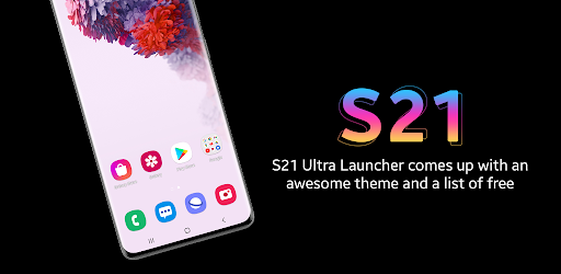 s21 ultra launcher - s10 s20 theme for launcher Android App