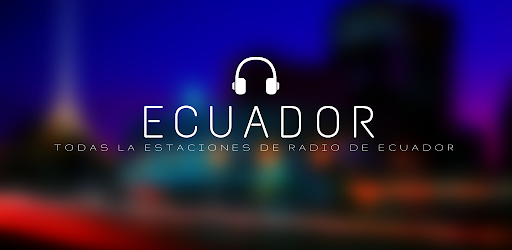 Ecuador Radio - Todas las Radio de Ecuador Android App