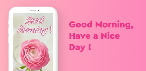 Good Morning & Flowers - Photos Gifs Wallpapers Android App