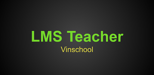 Vinschool LMS Teacher Android App