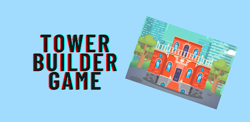 Tower Builder Android App