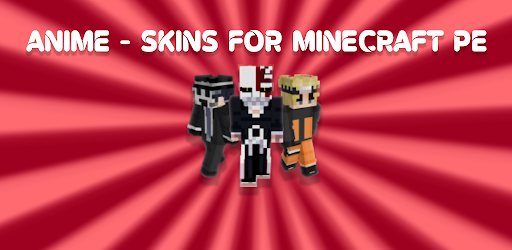 Anime - Skins for Minecraft PE Android App