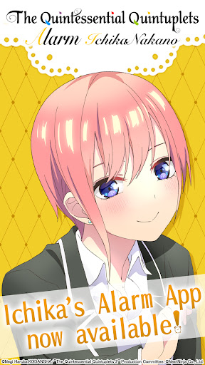 Quintuplets Alarm - Ichika for PC / Mac / Windows 11,10,8,7 - Free Download - Napkforpc.com