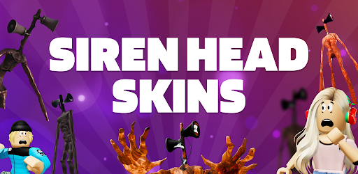Siren Head Skins Android App