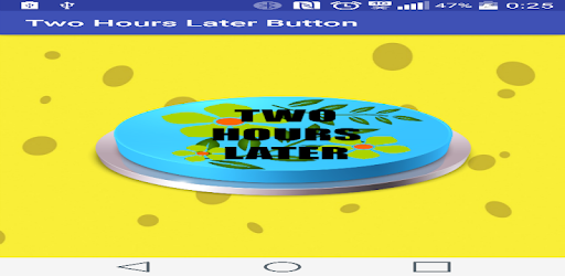 Two Hours Later Button Android App