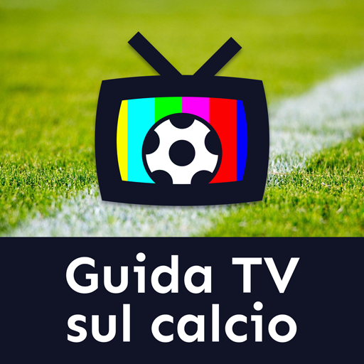 Calcio e TV: Le partite in TV - App su Google Play