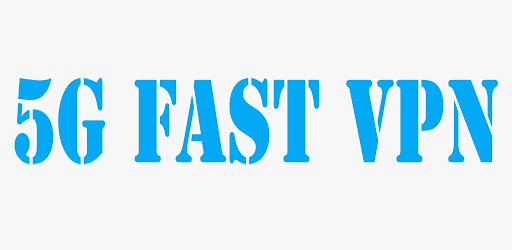 5G Fast Vpn Android App