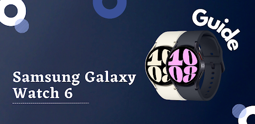 Samsung Galaxy Watch 6 Guide Android App