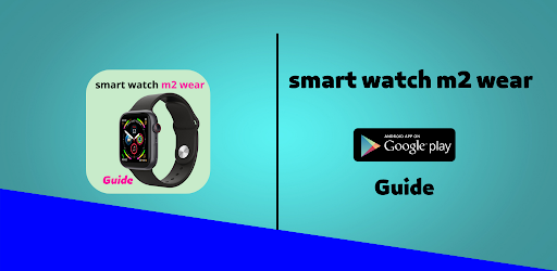 smart watch m2 wear guide Android App
