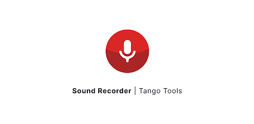 Sound Recorder | Tango Tools Android App