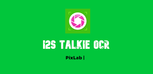 I2S Talkie OCR - Image to Speech, Text & PDF Android App I2S Talkie OCR - Image to Speech, Text & PDF Android App