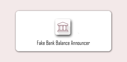 Fake Bank Balance Announcer Android App