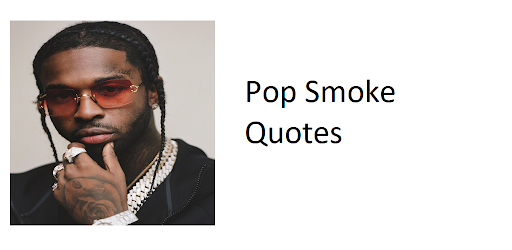 Pop Smoke Quotes and Lyrics Android App