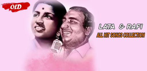 Lata and Rafi-Mohammad Rafi-Rafi songs Android App
