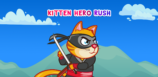 Kitten Hero Rush Android App