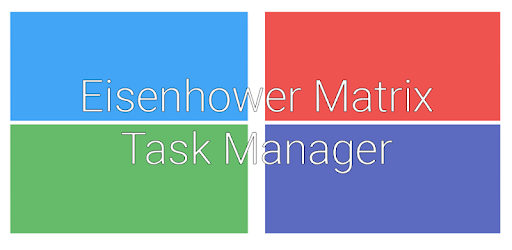 Eisenhower Matrix - Task Manager Android App