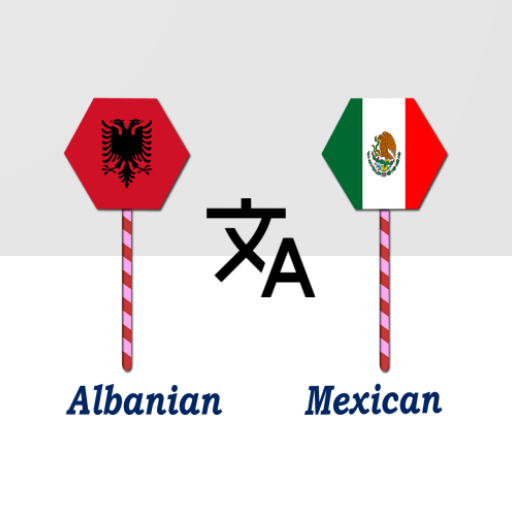 Albanian To Mexican Translator - Google Play 앱