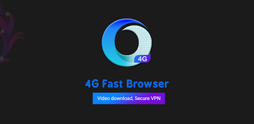 Browser 4G - Video Downloader, Secure VPN Android App