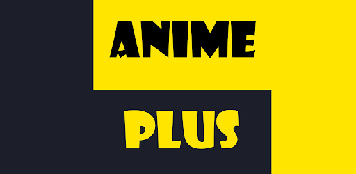 Anime Plus - Watch Anime 2022 Android App