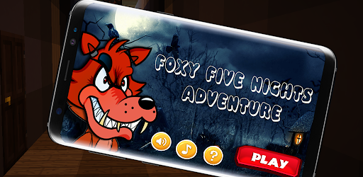 Foxy Five Nights Adventure for PC / Mac / Windows 11,10,8,7 - Free ...