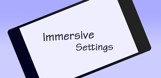 Immersive Settings Android App