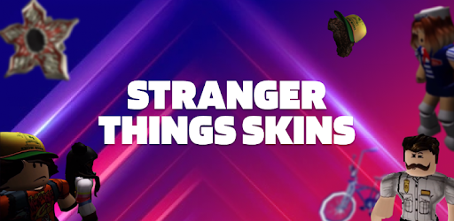 Stranger Things Skins for Roblox Android App