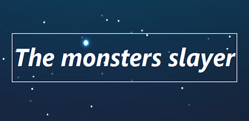 The Monster Slayer Android App