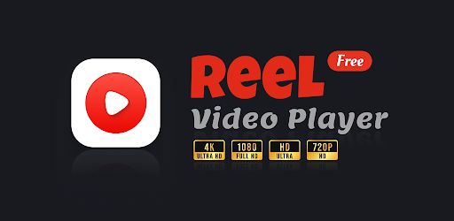Reel Player - Video Player Android App