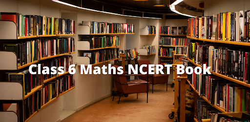 Class 6th Maths Ncert Book Android App