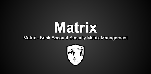 Matrix - Bank Security Matrix Android App