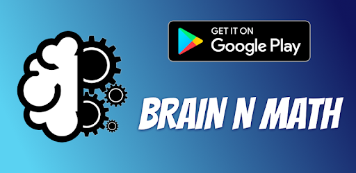 BRAIN N MATH | Brain logic puzzles and math games Android App