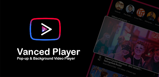 Vanced Player - Free Block Ads for Video Tube Android App