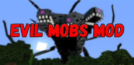 Evil Mobs Mod For Minecraft PE Android App