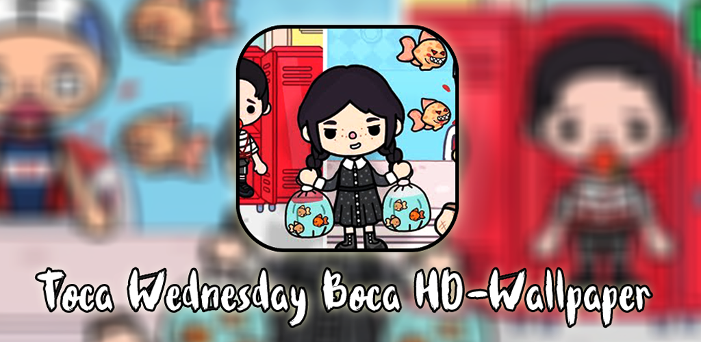 Toca Wednesday Boca Wallpapers - Latest version 3.1 for Android App ...