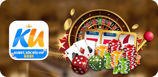 KU - KUBET, XÓC ĐĨA VIP 2021 Android App