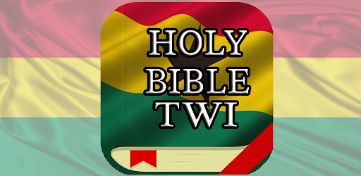 Twi Bible Asante Nzema Android App