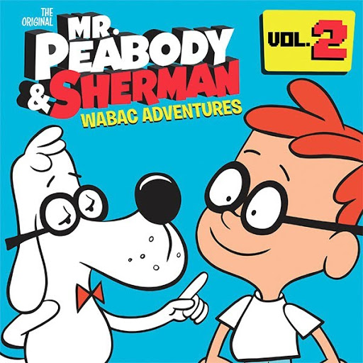 The Original Mr. Peabody & Sherman WABAC Adventures Volume 2 - TV on ...