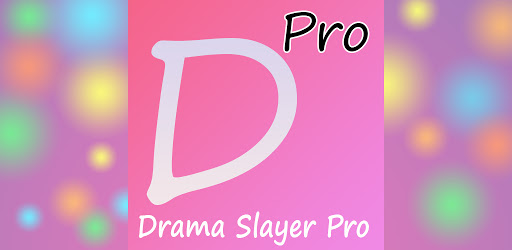 Drama Slayer Pro Android App