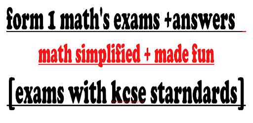 Form 1 Math Exams + Answers Android App
