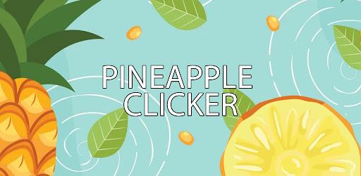 Pineapple Clicker Android App