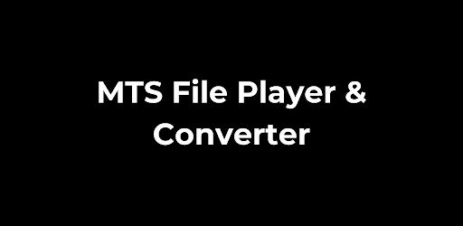 MTS Video Player & Converter Android App