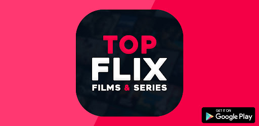 Topflix: Filme, Series e Anime Android App