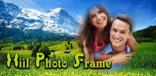 Hill Photo Frames - Hill Photo Editor Android App
