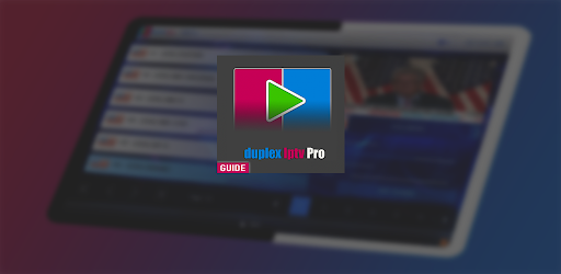 Duplex IPTV 4k player TV guide Android App