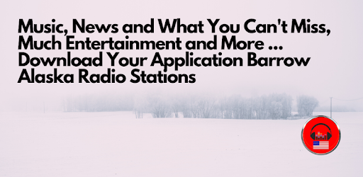 Barrow Alaska Radio Stations Android App