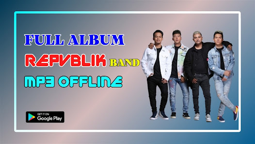 Lagu Repvblik Band Full Album - Apps on Google Play