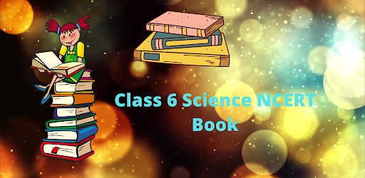 Class 6 Science NCERT Book Android App