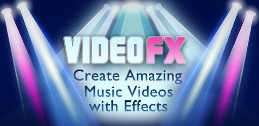 VideoFX Music Video Maker - Apps on Google Play