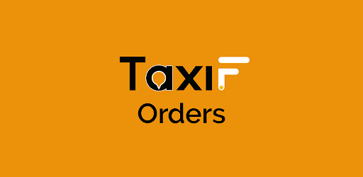 TaxiF Orders - More Money ! Android App